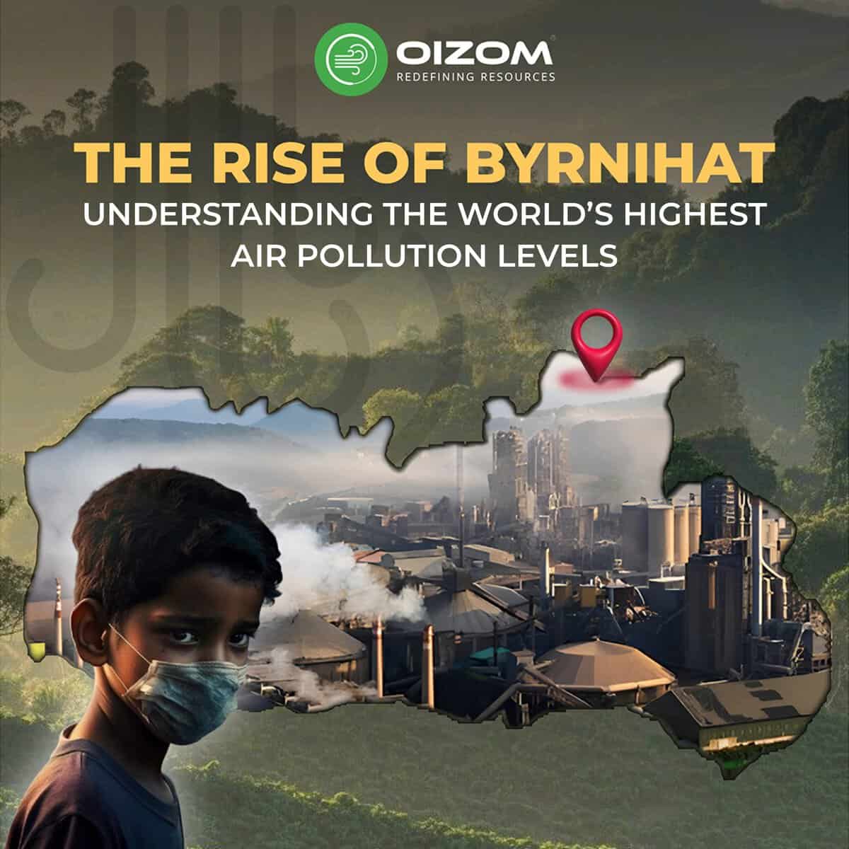 World's Most Polluted City - Byrnihat - Oizom